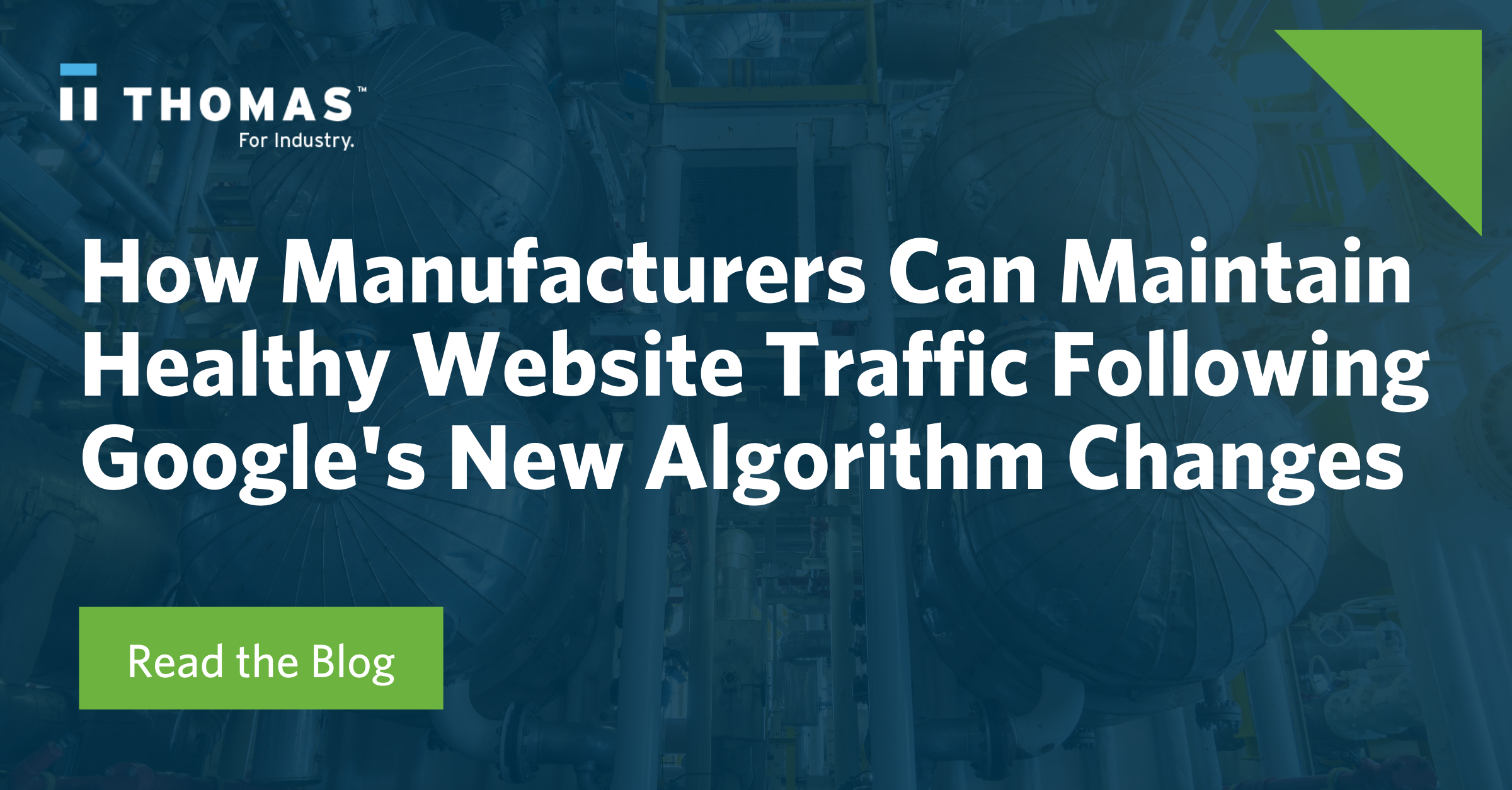 How Manufacturers Can Maintain Healthy Website Traffic Following Google ... How Manufacturers Can Maintain Healthy Website Traffic Following Google ...